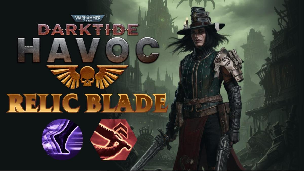 HAVOC Relic Blade + Inexorable Judgement - Zealot Build for Darktide ...